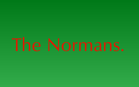the normans by dillon ingram on Prezi