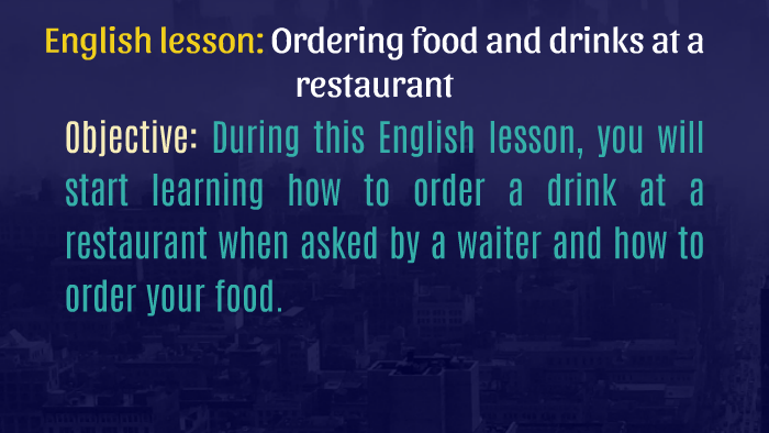 English lesson: Ordering food and drinks at a restaurant by Fernanda ...