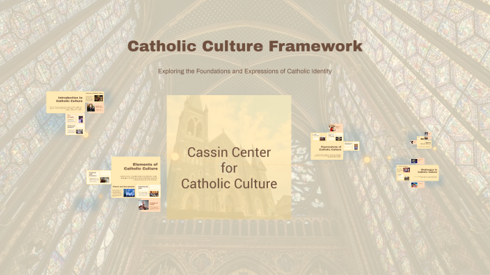 Catholic Culture Framework by Benjamin Geier on Prezi