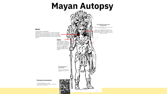 Mayan Autopsy by Jackson Paiz-Rodriguez on Prezi