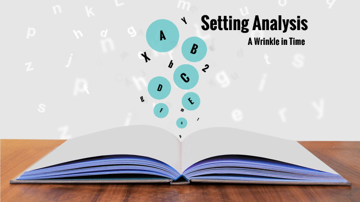 A Wrinkle in Time Setting Analysis by Shea Harvey on Prezi