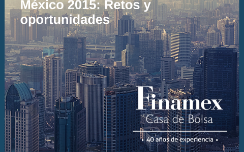 Finamex / American Chamber 30-10-14 by Finamex Casa de Bolsa on Prezi