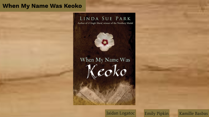 When My Name Was Keoko by Jaidan Logatoc on Prezi