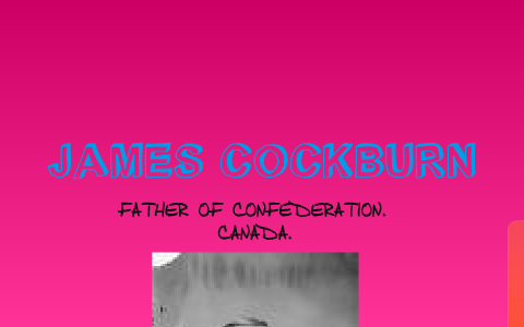 JAMES COCKBURN by Sarah Scruton on Prezi