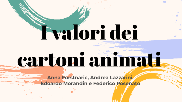 Valori dei cartoni animati by Anna Forstnaric on Prezi
