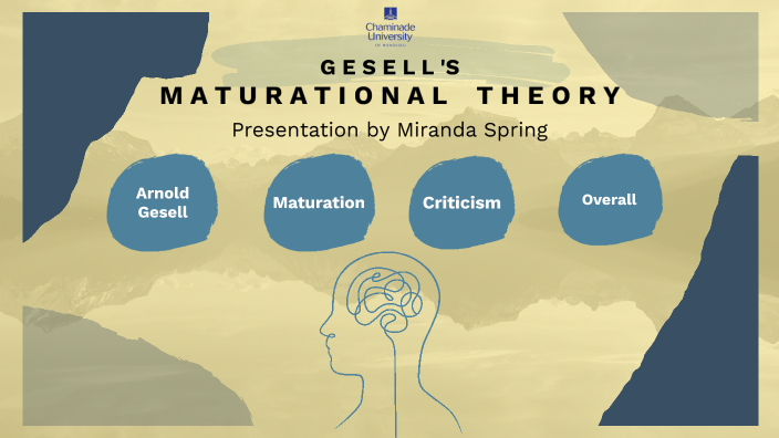 Gesell Maturational Theory Presentation (Lifespan) by Miranda Spring on ...