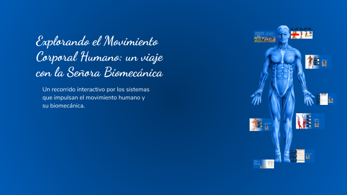 Explorando el Movimiento Corporal Humano: un viaje con la Señora ...