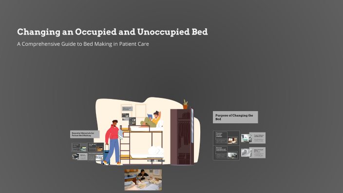 Changing an Occupied and Unoccupied Bed by vielle Mogato on Prezi