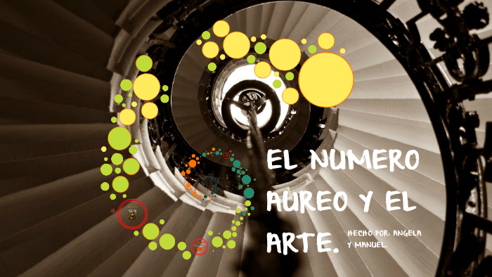 EL NUMERO AUREO Y EL ARTE. by angela rucci on Prezi
