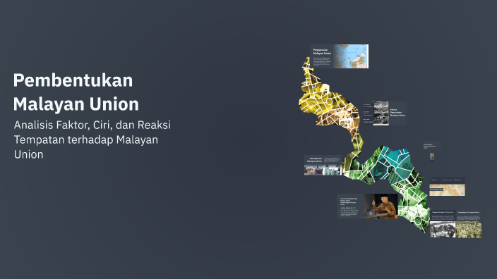 Pembentukan Malayan Union by batrisyia on Prezi