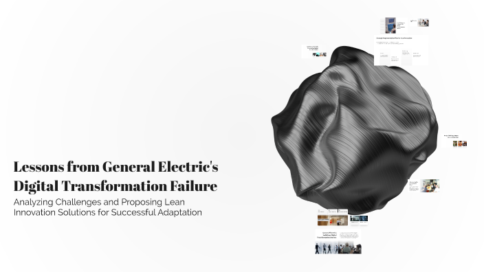 Lessons from General Electric's Digital Transformation Failure by ...