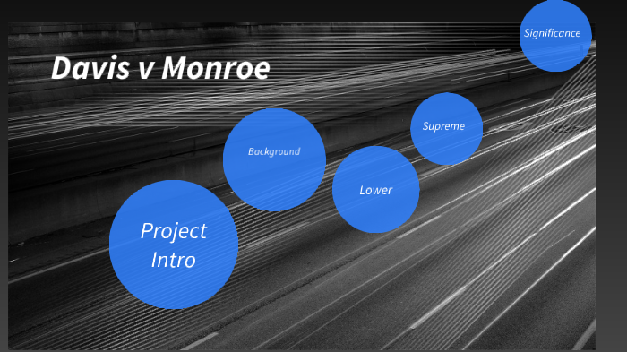 Davis v Monroe by Quentin Chapman on Prezi