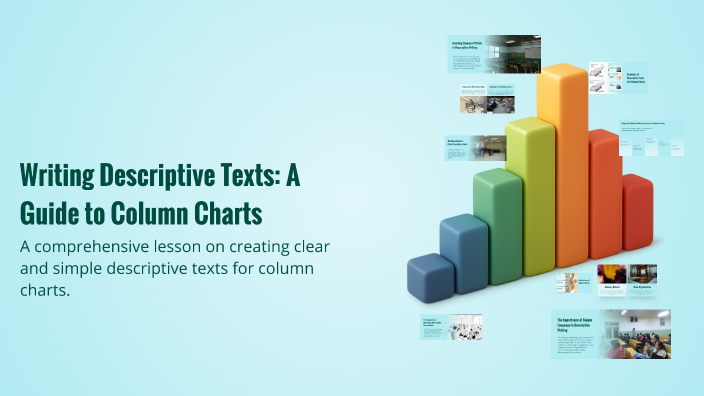 Writing Descriptive Texts: A Guide to Column Charts by M A on Prezi