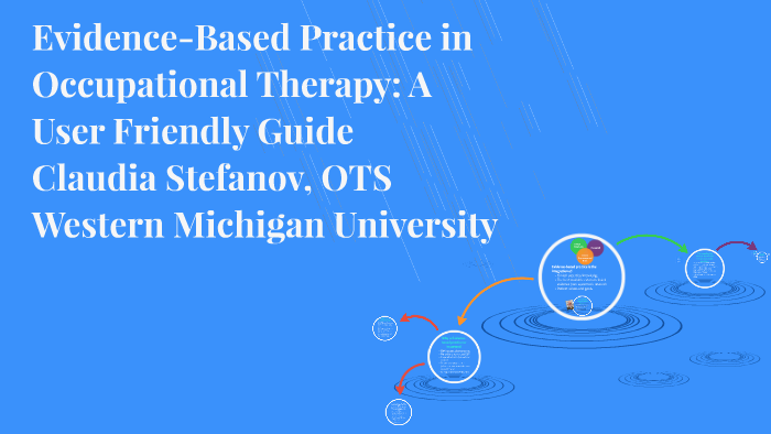 Evidence Based Practice in Occupational Therapy: A User Frie by claudia ...