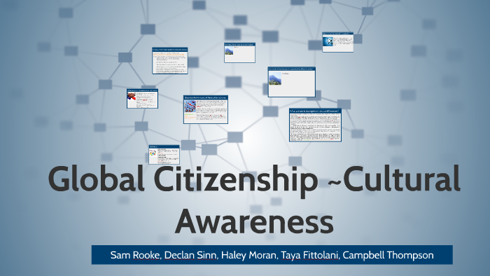 Global Citizenship ~Cultural Awareness by Taya F on Prezi