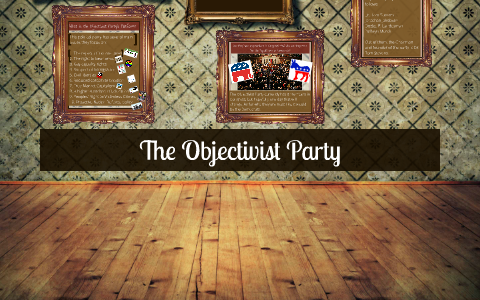 The Objectivist Party by on Prezi