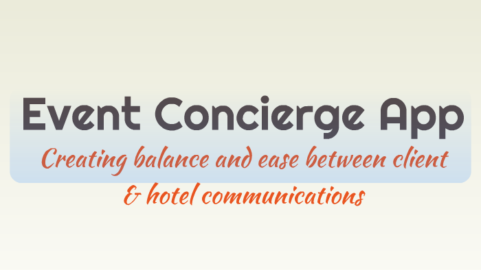 Event Concierge App by Genevieve Saldibar on Prezi