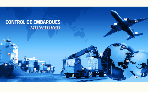 CONTROL DE EMBARQUES by Guadalupe Serrano on Prezi