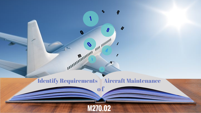 Identify Requirements of Aircraft Maintenance by ŽżŽ on Prezi