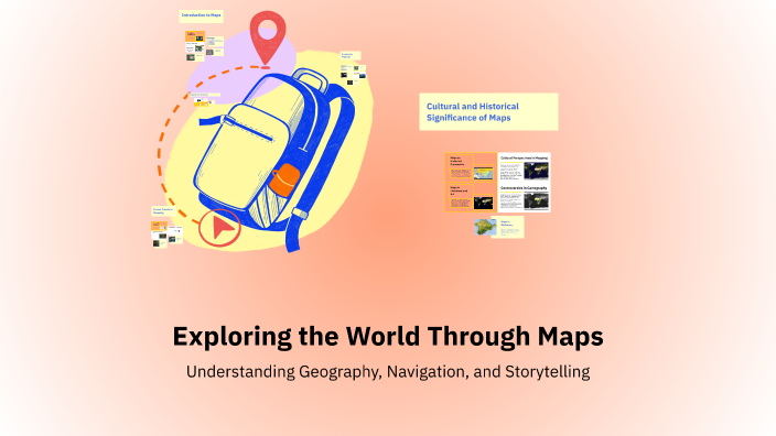 Exploring the World Through Maps by emelyn raudales on Prezi