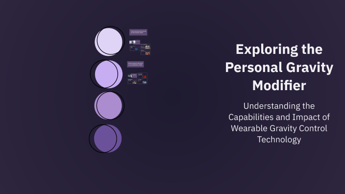 Exploring the Personal Gravity Modifier by Kiryu on Prezi