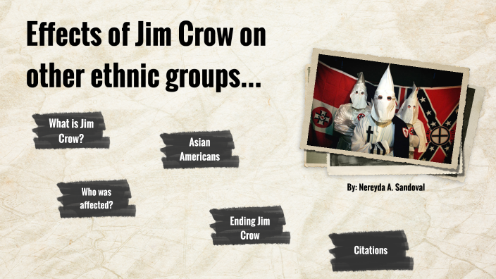 Effects of Jim Crow Laws on other ethnic groups by nereyda sandoval on ...