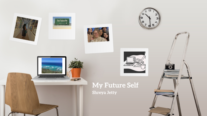 Future Self Project by Shreya Jetty on Prezi