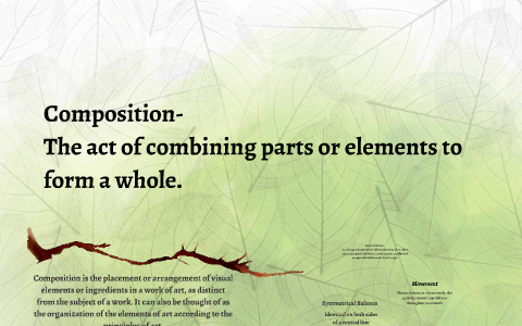 Composition- The act of combining parts or elements to form by Melanie ...
