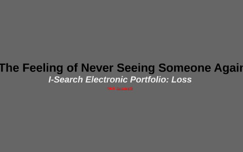 English 3U Summative: Loss by Nick Iannarelli on Prezi