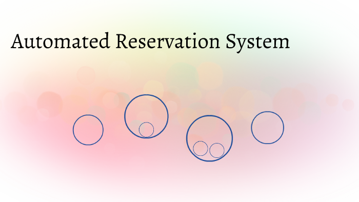 Automated Reservation System by Lyca Amerkhan on Prezi
