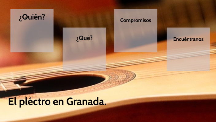 El pléctro en Granada. by Alba Dlp on Prezi