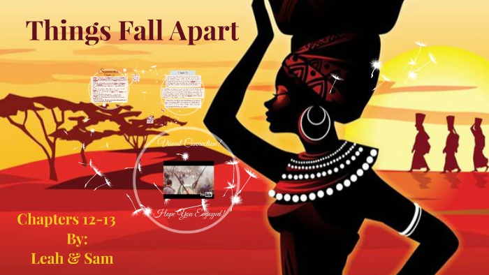 Things Fall Apart by Leah Hopson on Prezi