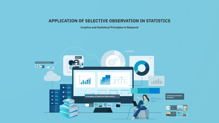 APPLICATION OF SELECTIVE OBSERVATION IN STATISTICS by baxa baxaa on Prezi