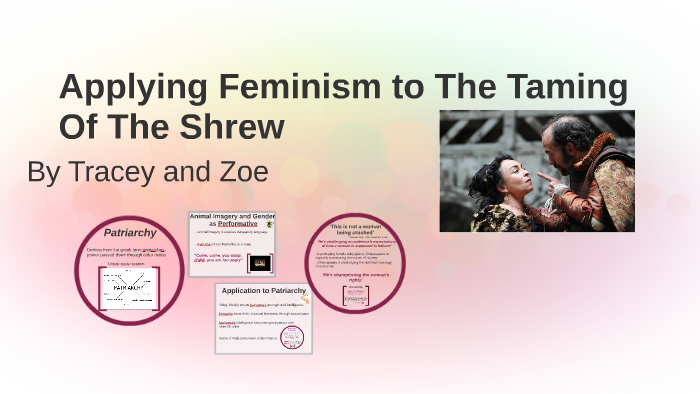 Applying Feminism to The Taming Of The Shrew by Zoe Marriott