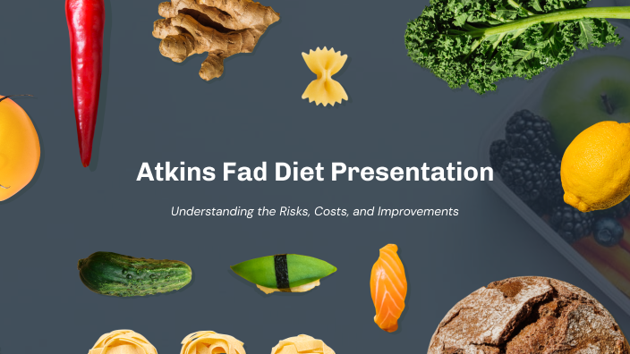Atkins Fad Diet Overview by Kennedy Lee on Prezi