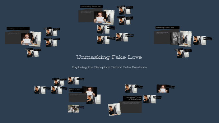 Unmasking Fake Love by shirin sultana on Prezi Unmasking Fake Love by shirin sultana on Prezi