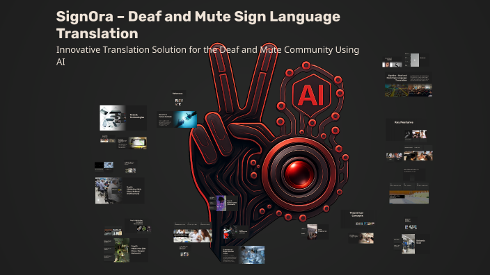 SignOra – Deaf and Mute Sign Language Translation by Jonie Roby on Prezi
