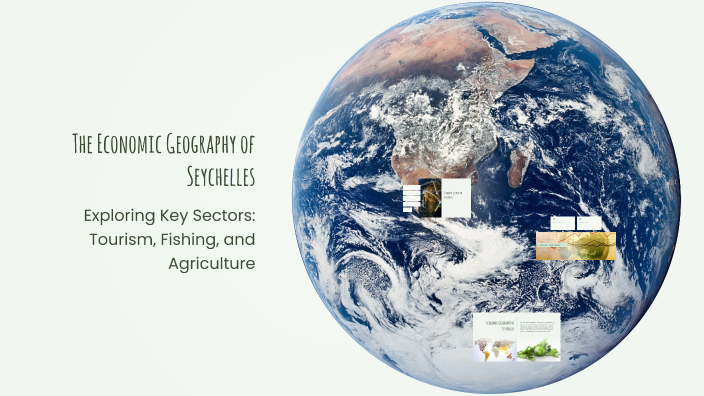 The Economic Geography of Seychelles by Winny Agathine on Prezi