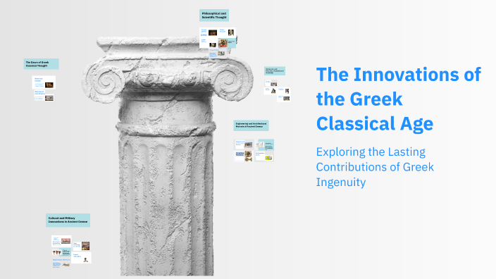 The Innovations of the Greek Classical Age by Rafael Cruz Perez on Prezi