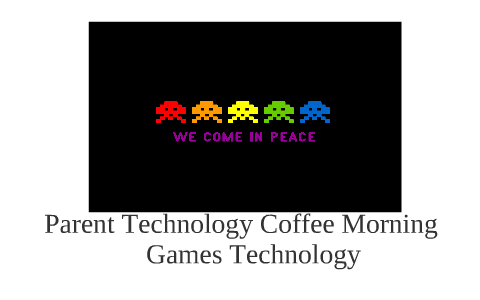 Parent Tech Coffee Morning - Games Technology by Clive Dawes on Prezi