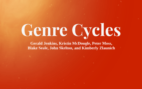 Genre Cycles by Kristin McDougle on Prezi