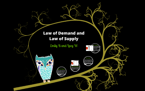 Law of Demand Law of Supply by Emily Benstead on Prezi