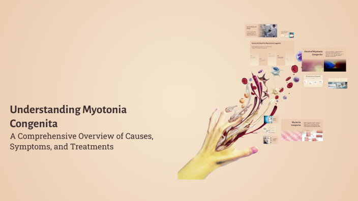 Understanding Myotonia Congenita by Ziyi Wu on Prezi