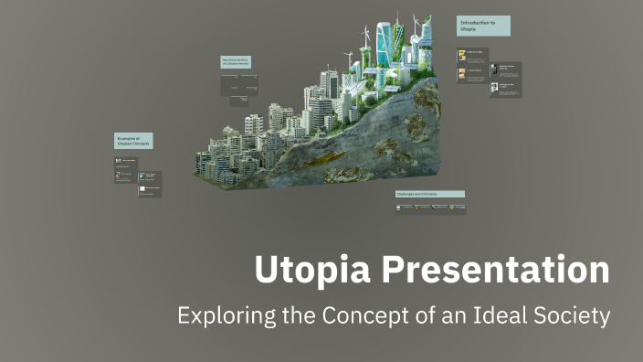Utopia Presentation by tyron -spaep on Prezi