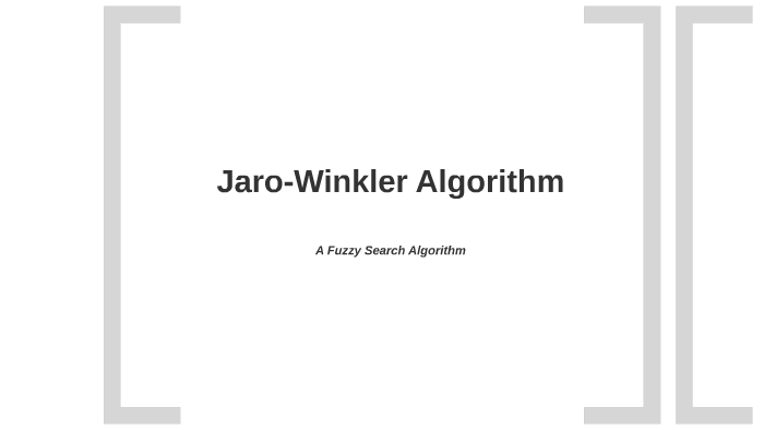 Jaro - Winkler Algorithm by Chris Loewer on Prezi