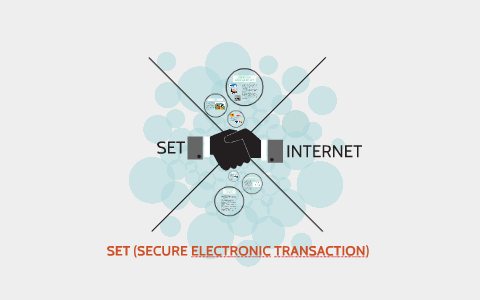 SET (SECURE ELECTRONIC TRANSACTION) by Gabriel Avendaño Alvarez on Prezi