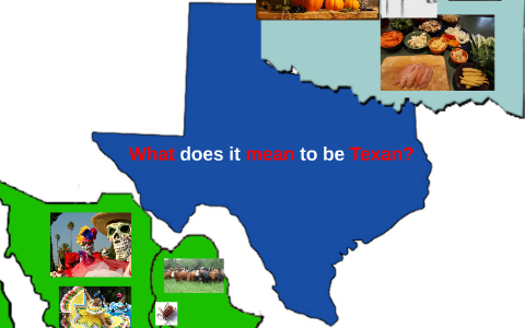 Texas History- What does it mean to be Texan? By: Haeven Gibbons by ...