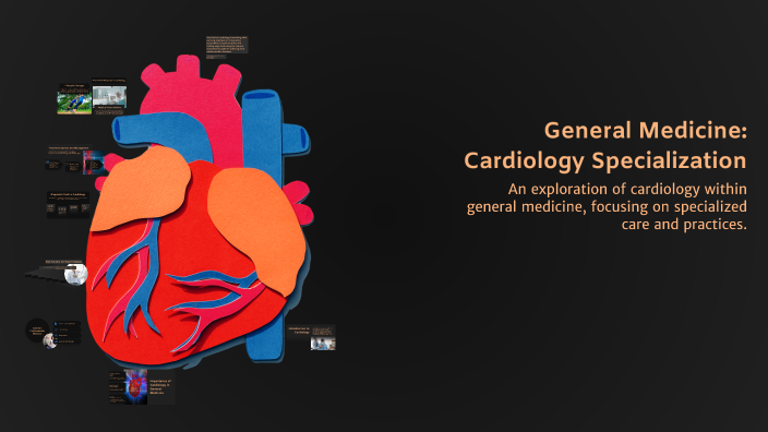General Medicine: Cardiology Specialization by H.12 V.o on Prezi