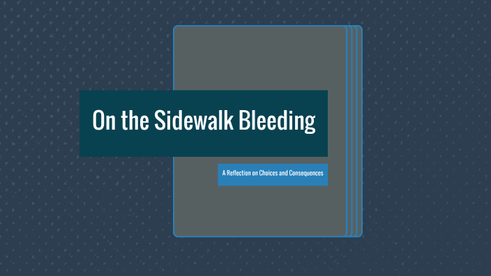 On the Sidewalk Bleeding by blake smith on Prezi