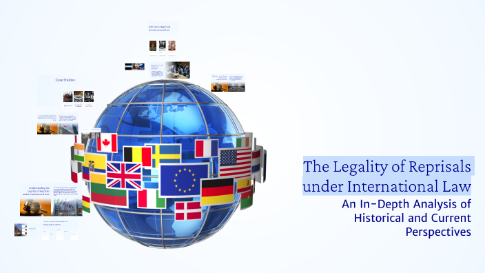 The Legality of Reprisals under International Law by Huma Noor on Prezi